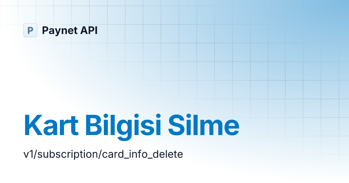 Kart Bilgisi Silme | ÖRNEK | Paynet API