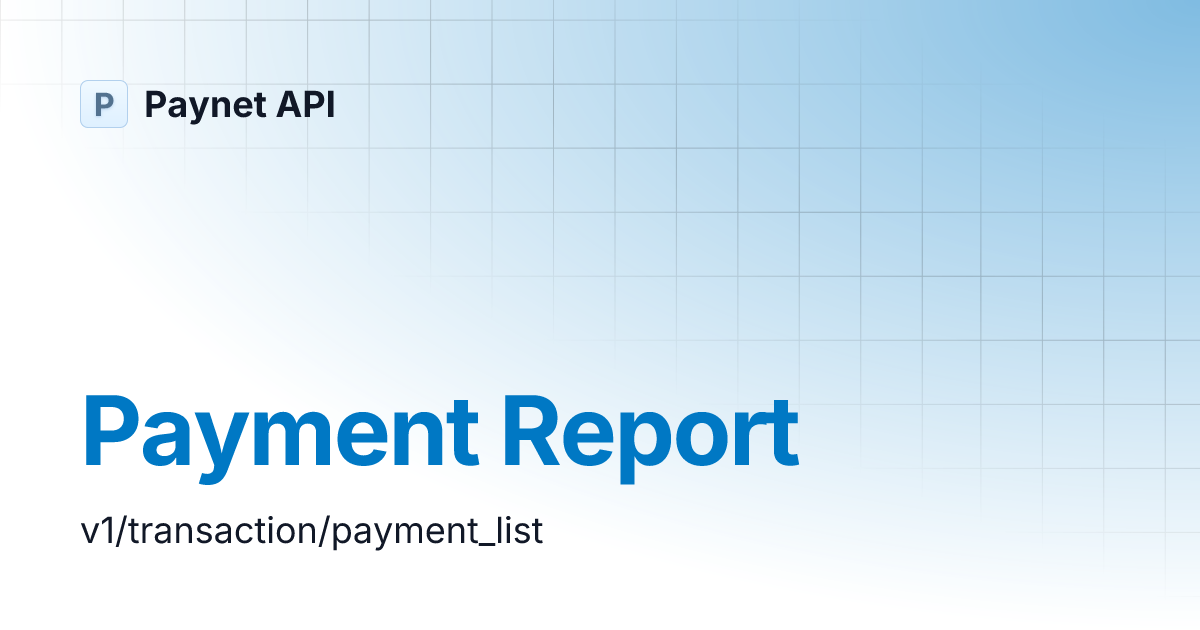 Payment Report | Paynet API